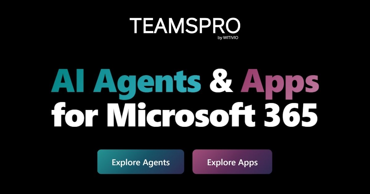AI Agents & Apps for Microsoft Copilot & Teams | TEAMS PRO